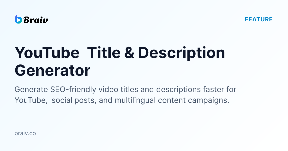YouTube Title & Description Generator — SEO-Optimized in Seconds | Braiv